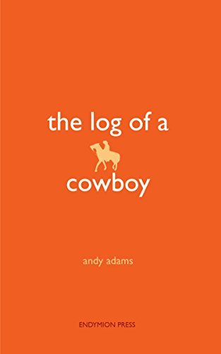 The Log of a Cowboy by Andy Adams | Goodreads