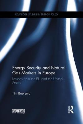Energy Security and Natural Gas Markets in Europe: Lessons from the EU ...