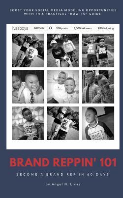 Brand Reppin' 101: Become A Brand Rep In 60 Days by Angel N Livas ...