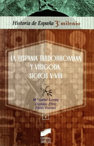La Hispania tardorromana y visigoda: Siglos V-VIII by María Isabel ...