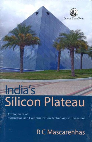 India’s Silicon Plateau: Development of Information and Communication ...
