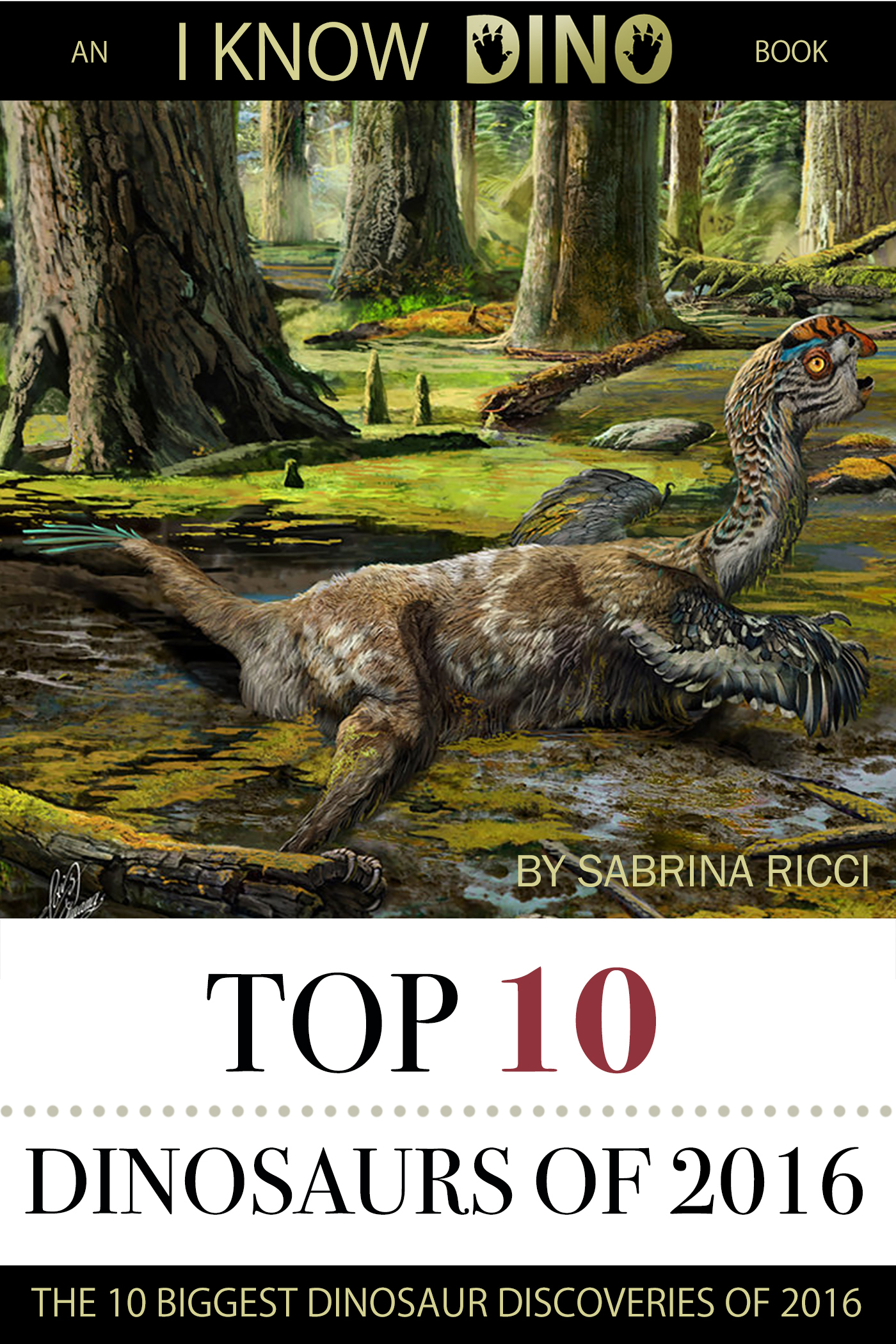 Top 10 Dinosaurs of 2016: An I Know Dino Book by Sabrina Ricci | Goodreads