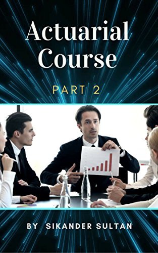 Actuarial Course: VOLUME II by Sikander Sultan FCA | Goodreads