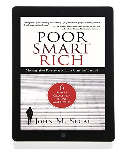 Poor Smart Rich: Moving from Poverty to Middle Class and Beyond by John ...