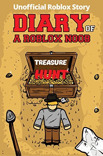 Diary of a Roblox Noob: Treasure Hunt by Robloxia Kid | Goodreads