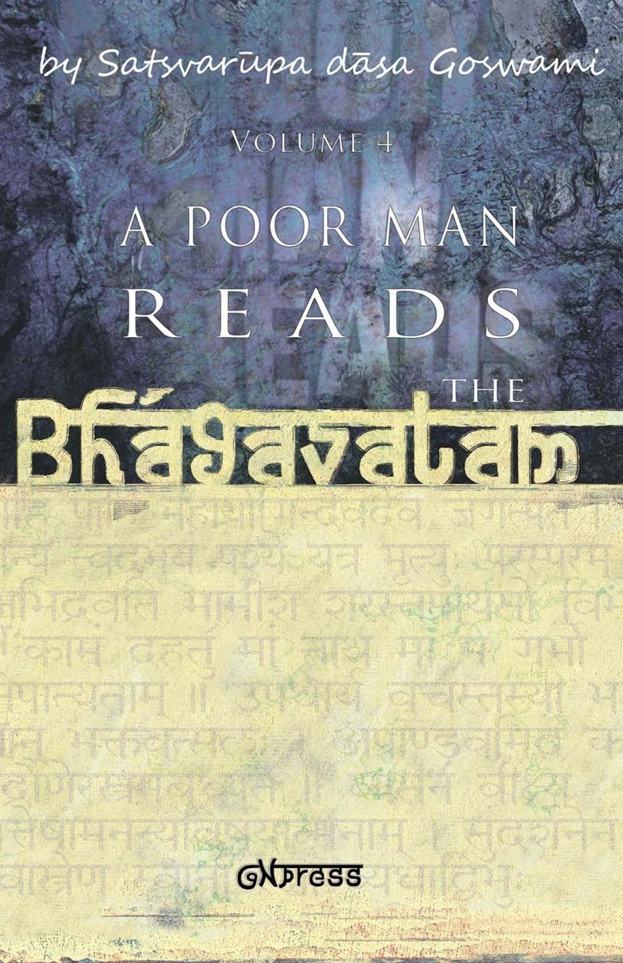 A Poor Man Reads the Bhāgavatam Volume 4: Canto 1 Chapters 7-8 by ...