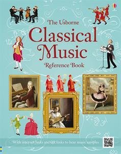 The Usborne Classical Music Reference Book by Anthony Marks | Goodreads