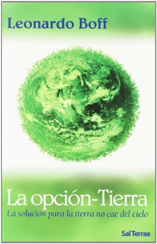 La Opcion - Tierra by Leonardo Boff | Goodreads