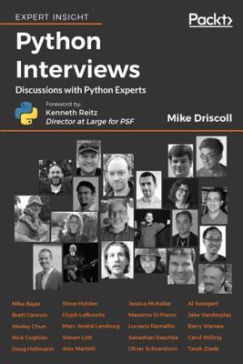 Python Interviews: Discussions with prolific programmers by Michael ...