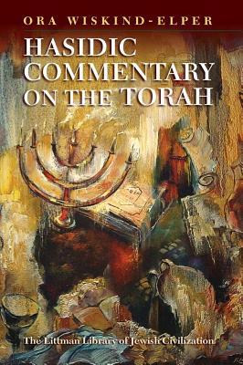Hasidic Commentary on the Torah by Ora Wiskind-Elper | Goodreads