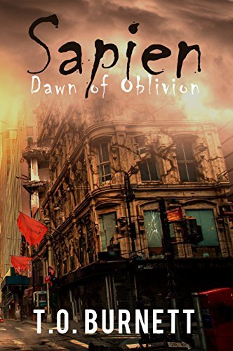 Sapien: Dawn of Oblivion by T.O. Burnett | Goodreads