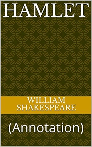 Hamlet: (Annotation) by William Shakespeare | Goodreads