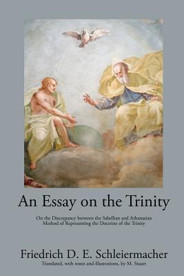 An Essay on the Trinity: On the Discrepancy between the Sabellian and ...