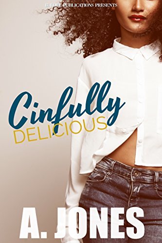 Cinfully Delicious by A. Jones | Goodreads