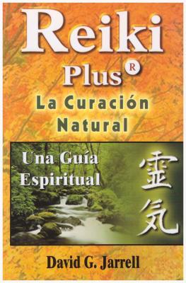 Reiki Plus-Lacuracion Natural (Spanish Edition) by David Jarrell ...