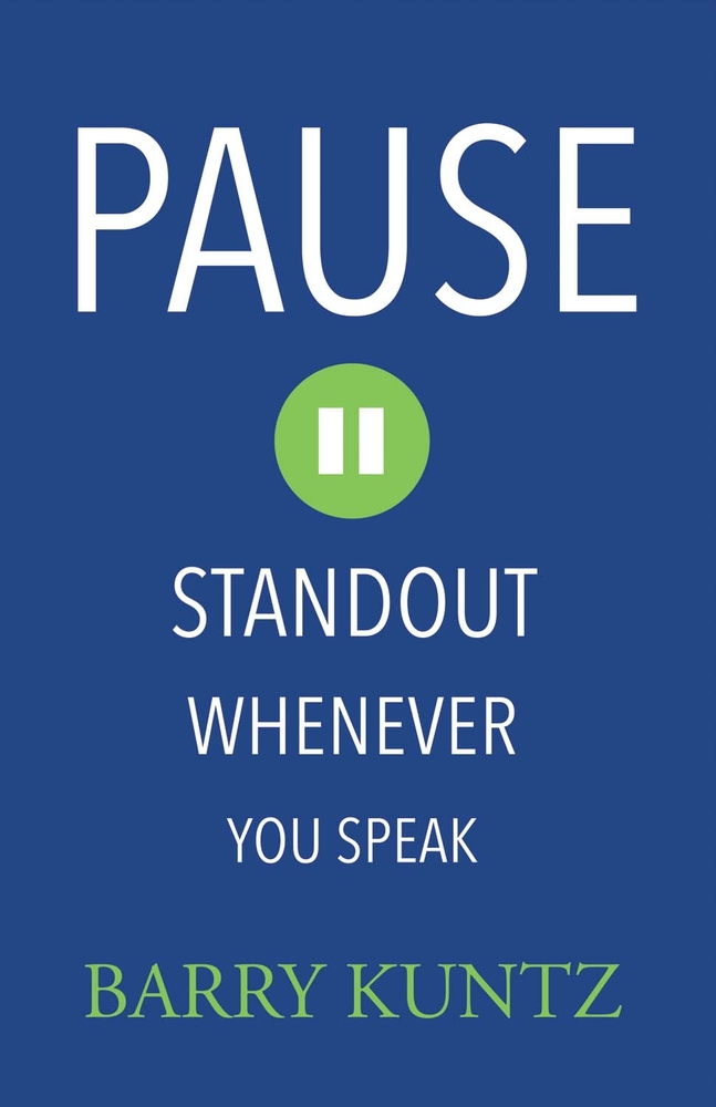 Pause: Standout Whenever You Speak (1) by Barry Kuntz | Goodreads
