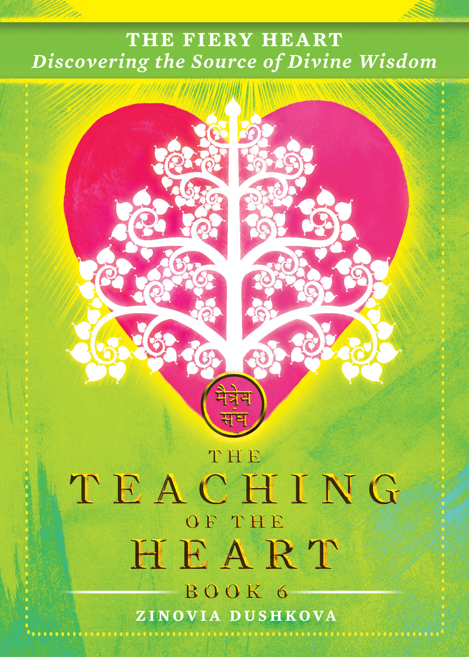 The Fiery Heart: Discovering the Source of Divine Wisdom by Zinovya ...