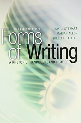 Forms of Writing: A Rhetoric, Handbook, and Reader by Kay Stewart ...