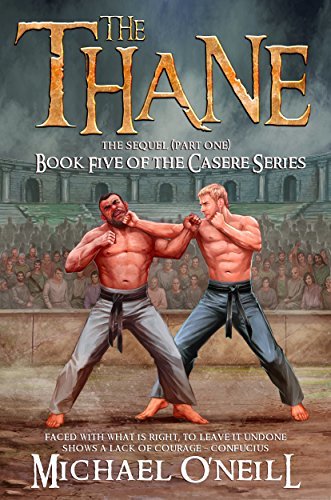 The Thane (The Casere, #5) by Michael O'Neill | Goodreads