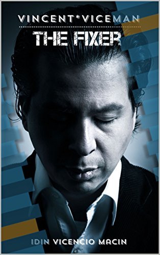 Vincent Viceman: The Fixer (Spanish Edition) by Idin Vicencio Macin | Goodreads