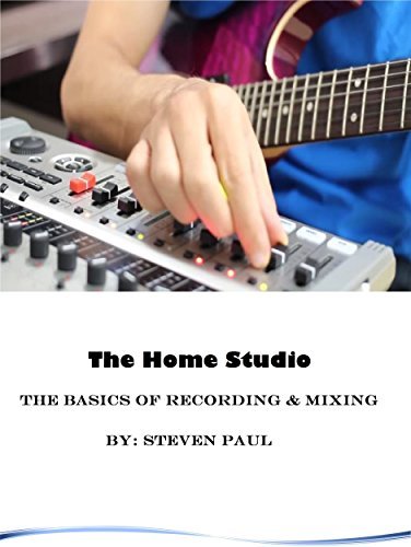The Home Studio: The Basics of Recording & Mixing by Steven Paul ...