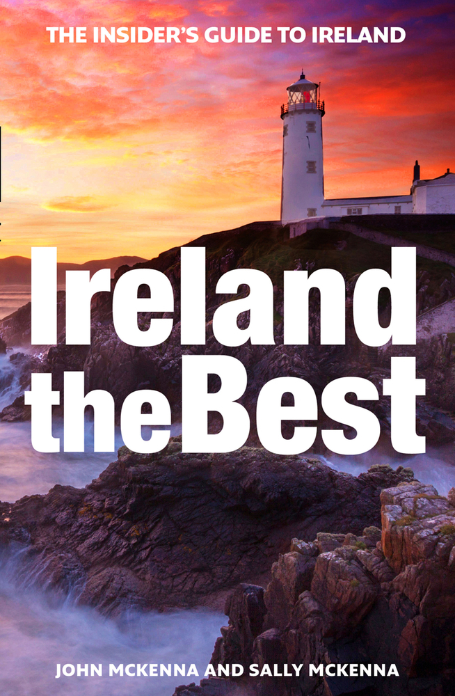 Ireland the Best: The Insider's Guide to Ireland by John McKenna ...