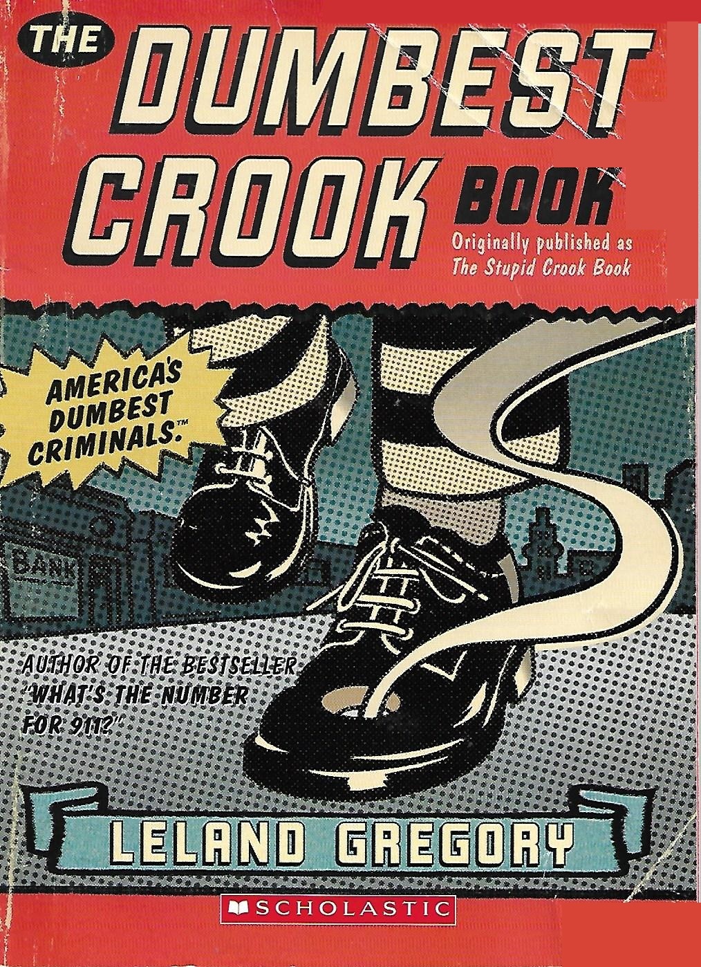 The Dumbest Crook Book by Leland Gregory | Goodreads