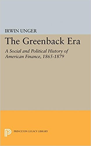 Greenback Era by Irwin Unger | Goodreads