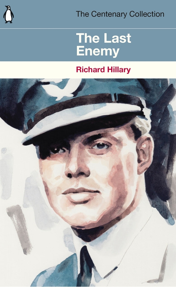 The Last Enemy: The Centenary Collection by Richard Hillary | Goodreads