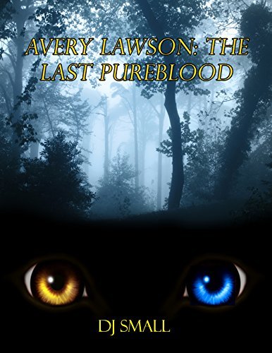 Avery Lawson: The Last Pureblood by D.J. Small | Goodreads