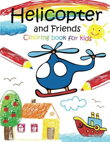 Helicopter and Friends coloring book for kids: Coloring Book for Kids ...