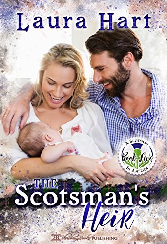 The Scotsman's Heir (A Scotsman in America Book 5) by Laura Hart ...