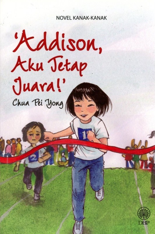 'Addison, Aku Tetap Juara!' by Chua Pei Yong | Goodreads