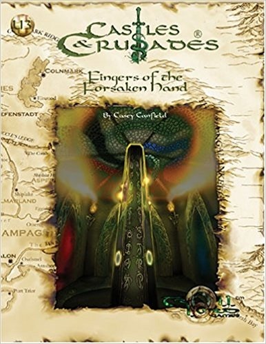 Castles & Crusades: Fingers of the Forsaken Hand by Casey Canfield ...