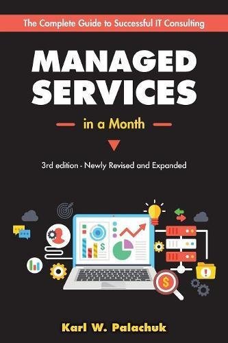 Managed Services in a Month: Build a Successful, Modern Computer ...