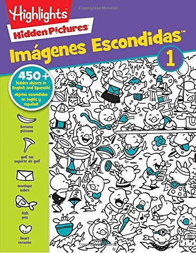 Hidden Pictures® Imágenes Escondidas(TM) 1 by Highlights for Children ...