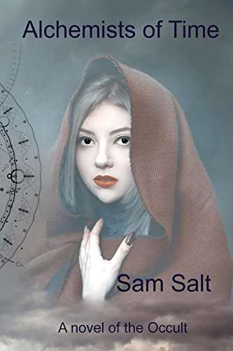 Alchemists of Time by Sam Salt | Goodreads
