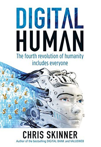 Digital Human: The Fourth Revolution of Humanity Includes Everyone by ...