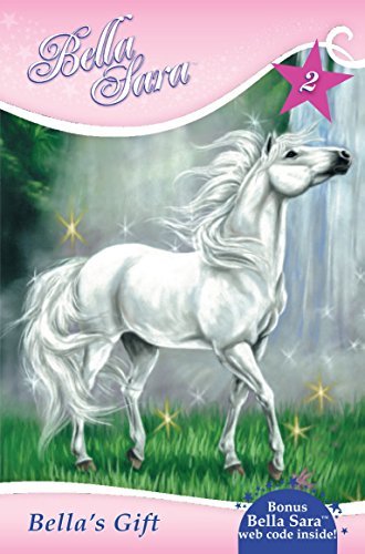 Bella's Gift (Bella Sara Novels Book 2) by Felicity Brown | Goodreads