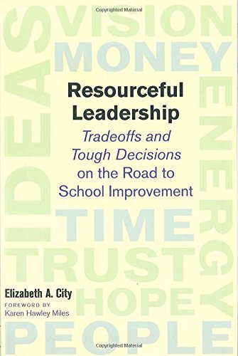 Resourceful Leadership: Tradeoffs and Tough Decisions on the Road to ...