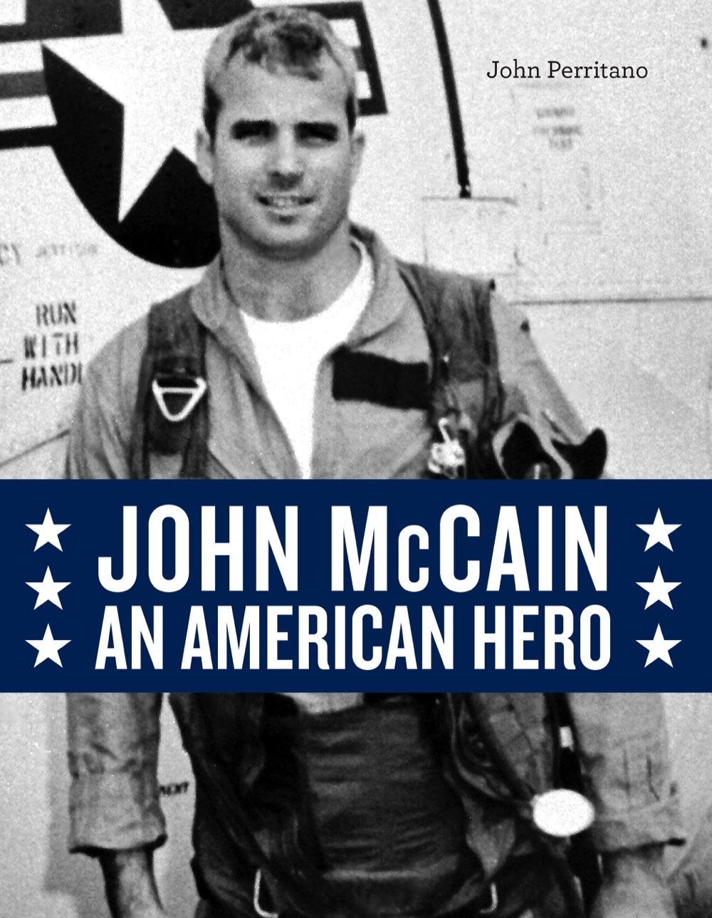 John McCain: An American Hero by John Perritano | Goodreads