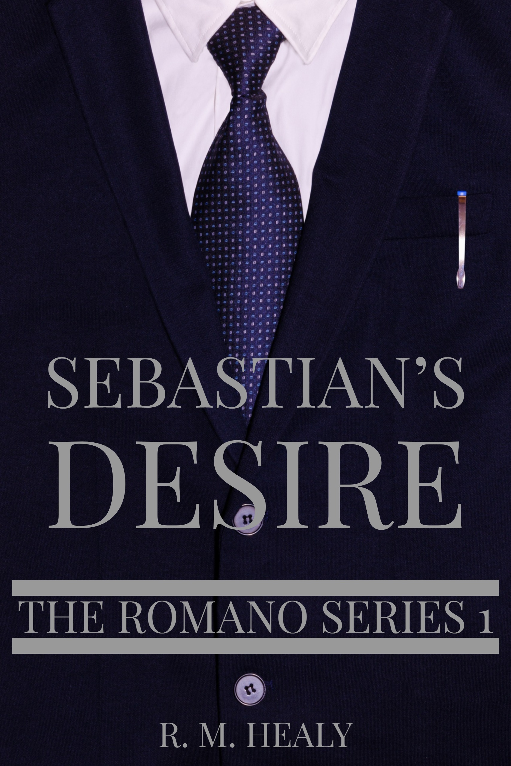 Sebastian's Desire (The Romano Series Book 1) by R.M. Healy | Goodreads