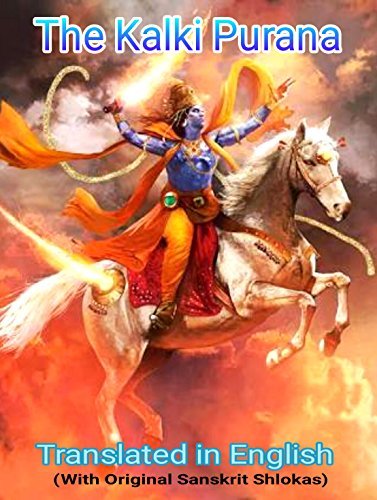 The Kalki Purana: Translated in English by Krishna-Dwaipayana Vyasa ...