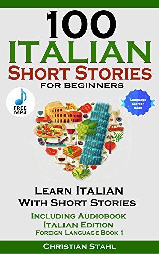 100 Italian Short Stories For Beginners Learn Italian With Short ...