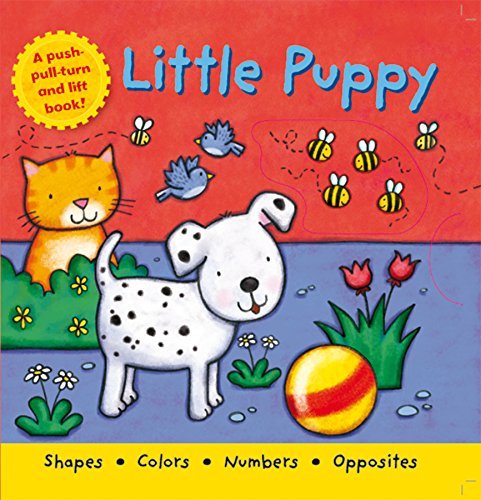 Little Puppy: A Push-Pull-Turn and Lift Book by Igloo Books | Goodreads