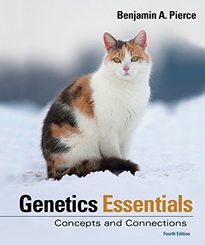 Genetics Essentials: Concepts and Connections by Benjamin Pierce ...