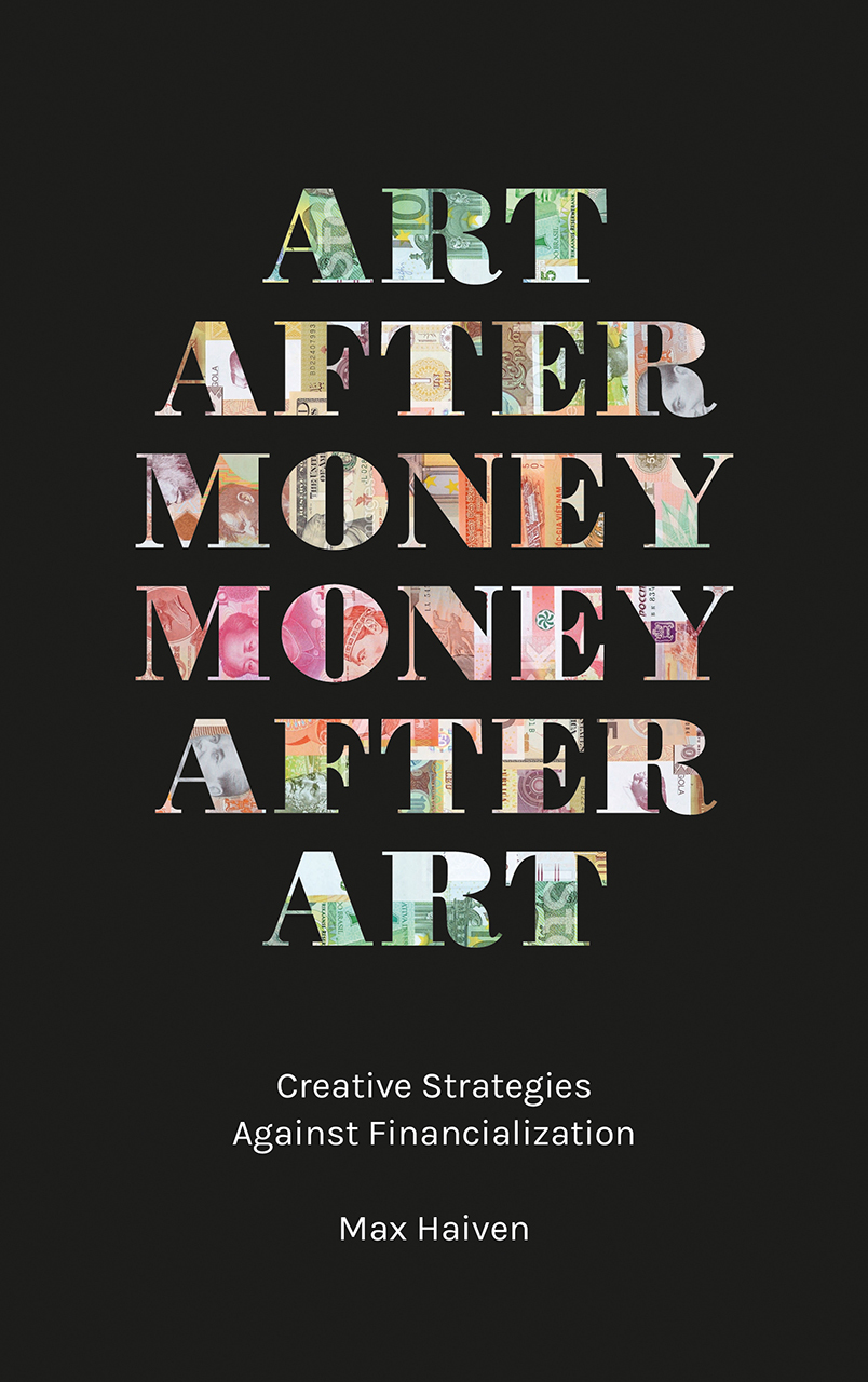 Art after Money, Money after Art: Creative Strategies Against ...