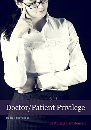 Doctor / Patient Privilege (Pam Jensen Book 3) by Dudley Stevenson ...