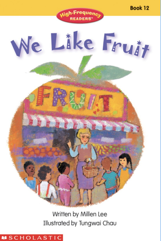 We Like Fruit (High-Frequency Readers, Book 12) by Millen Lee | Goodreads