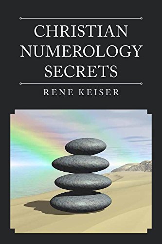 Christian Numerology Secrets by Rene Keiser | Goodreads
